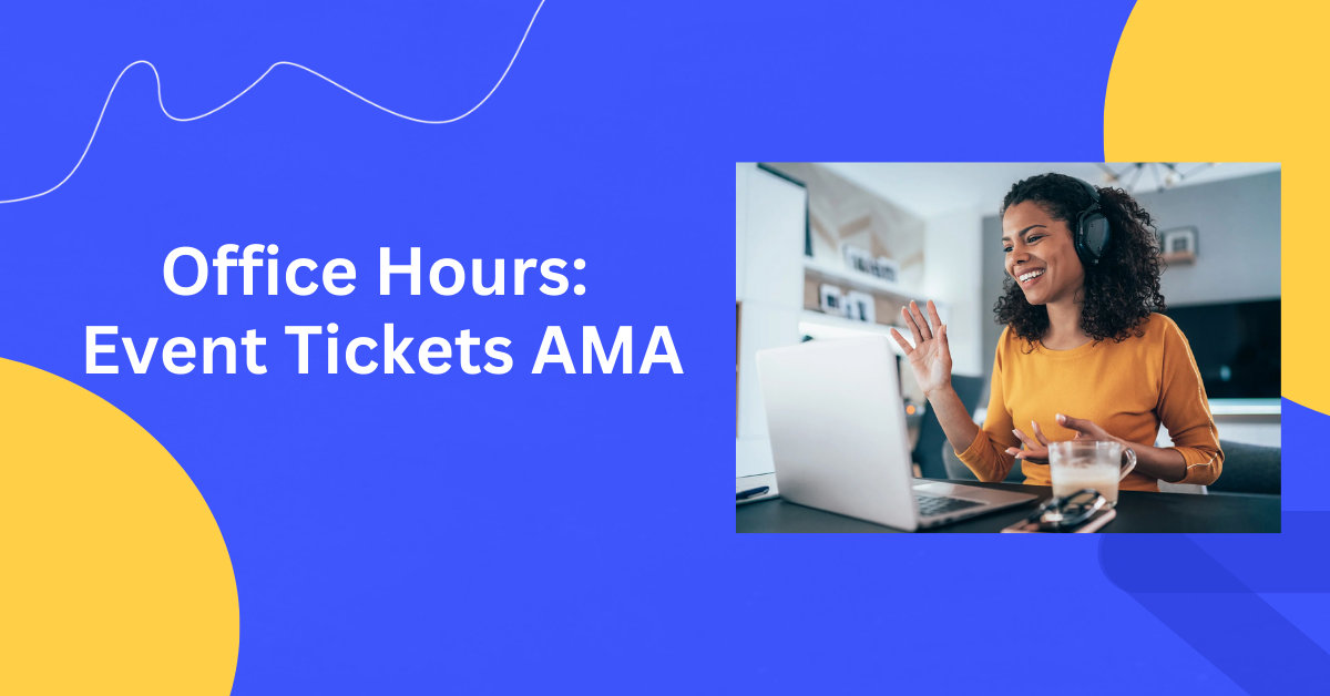 Office Hours: Event Tickets AMA | The Events Calendar
